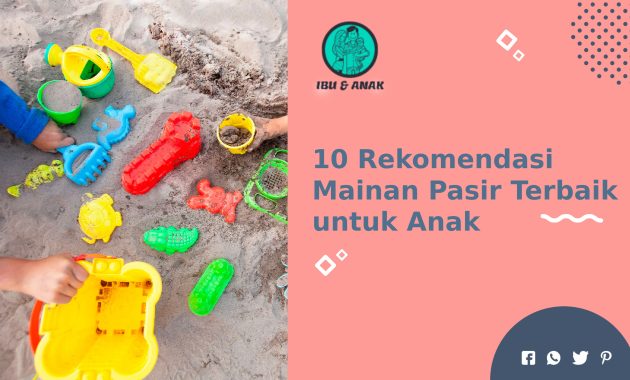 10 Mainan Pasir Terbaik untuk Anak, Dijamin Menyenangkan