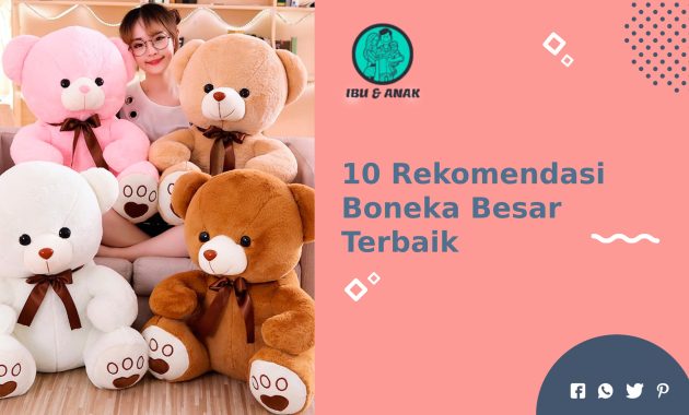 10 Rekomendasi Boneka Besar Terbaik untuk Hadiah si Kecil
