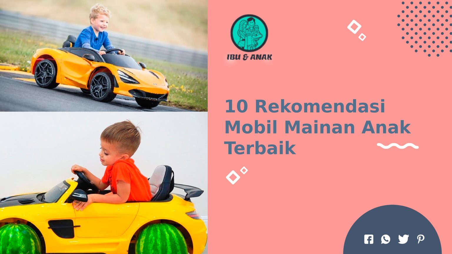 10 Rekomendasi Mobil Mainan Terbaik untuk Anak - Mamwips