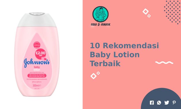 10 Rekomendasi Baby Lotion Terbaik yang Aman - Mamwips